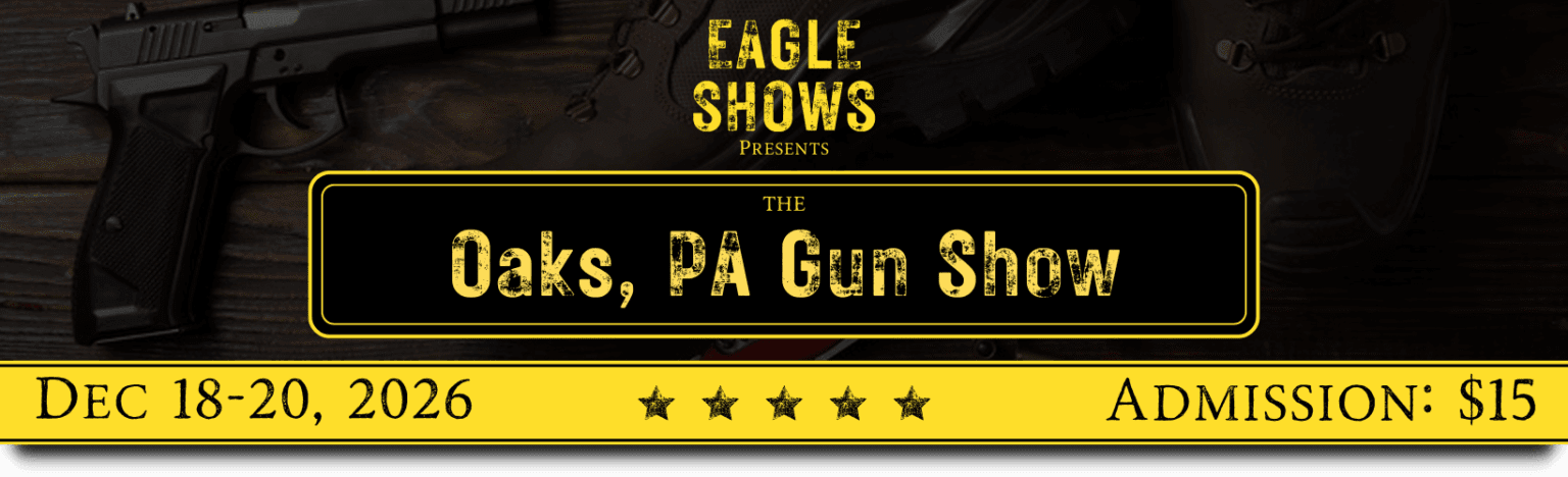 December 18, 2026 | Oaks Gun Show by Eagle Shows